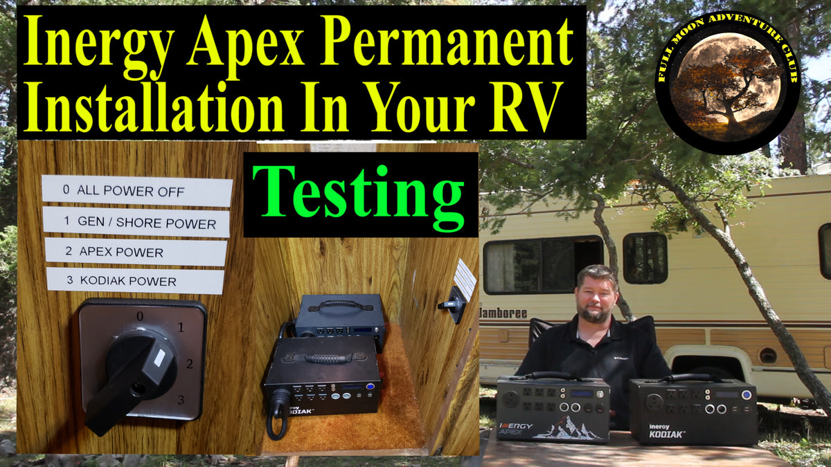 Inergy Apex / Kodiak RV Permanent install Testing – Full Moon Adventure ...